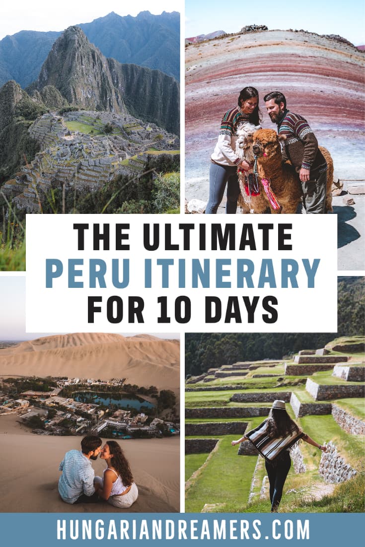 The Ultimate Peru Itinerary for 10 Days - Hungariandreamers