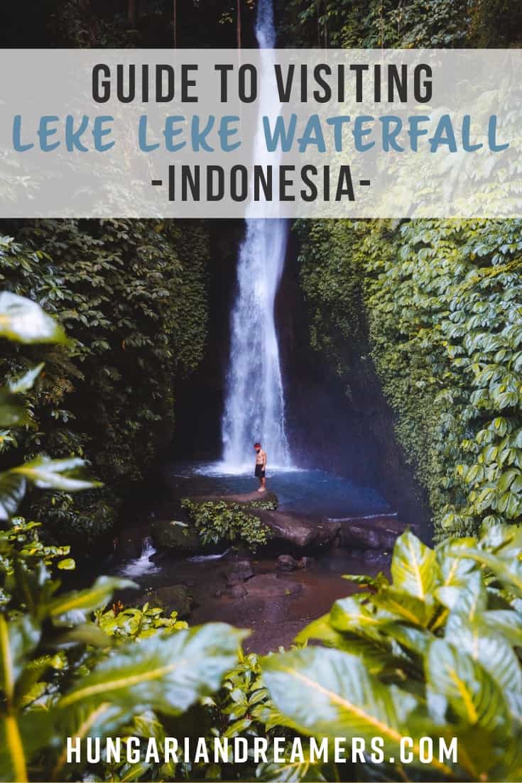 The Ultimate Guide to Visiting Leke Leke Waterfall, Bali ...